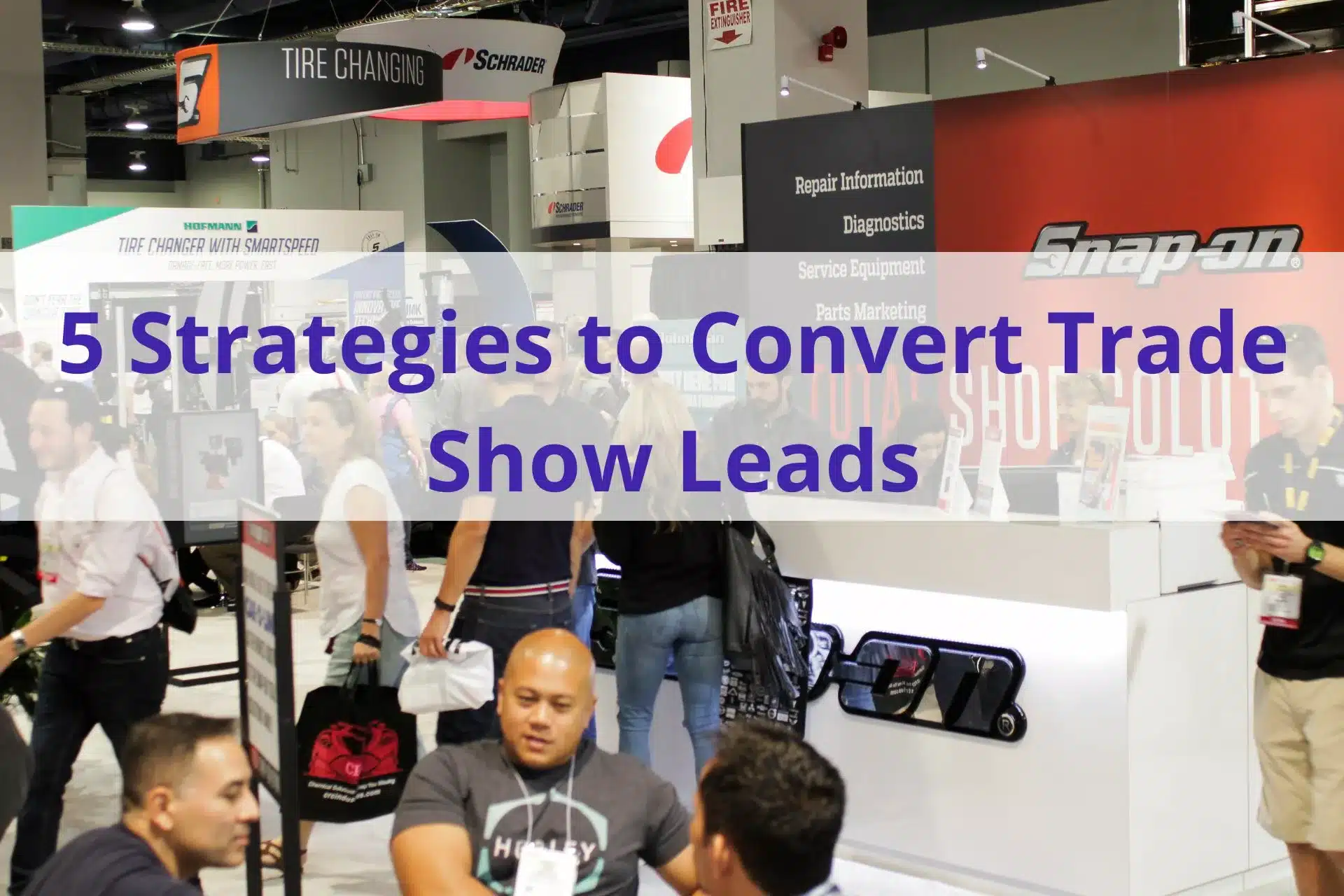 5 Strategies to Convert Trade Show Leads