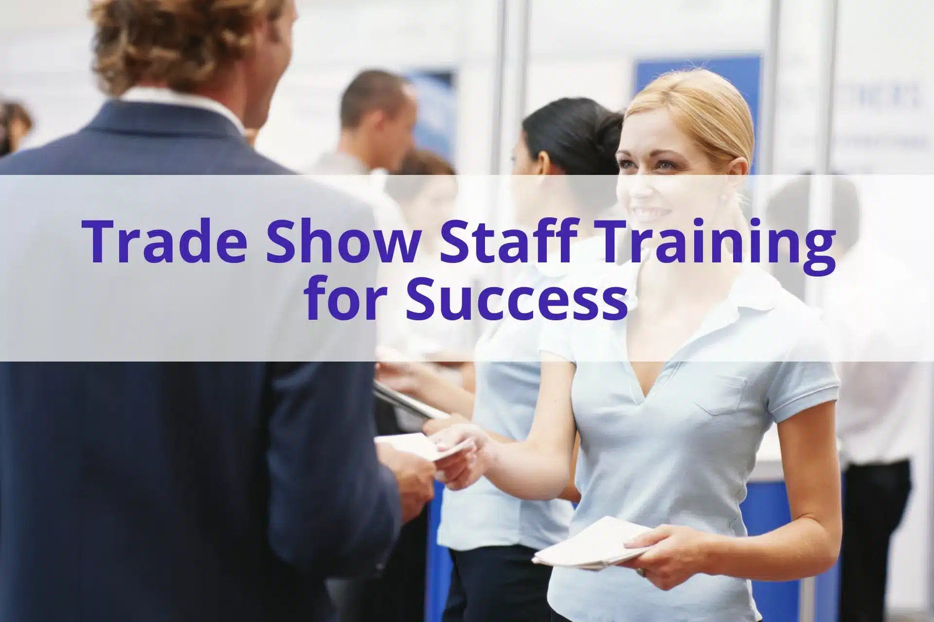 Trade Show Staff Training for Success - Expo Ease