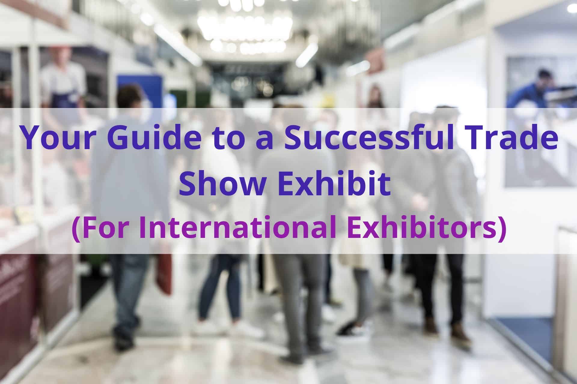 International Exhibitors Guide to Las Vegas Trade Show Success